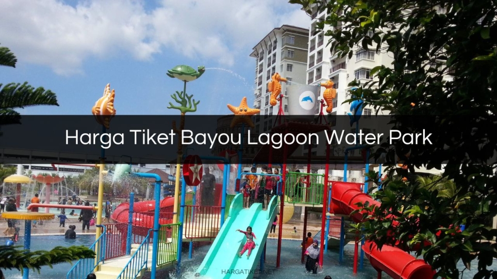 √ Harga Tiket Bayou Lagoon Water Park 2026