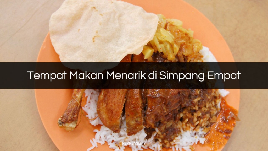 √ 16 Tempat Makan Menarik di Simpang Empat