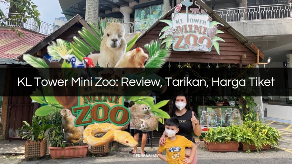 √ KL TOWER MINI ZOO: Review, Tarikan, Harga Tiket 2025