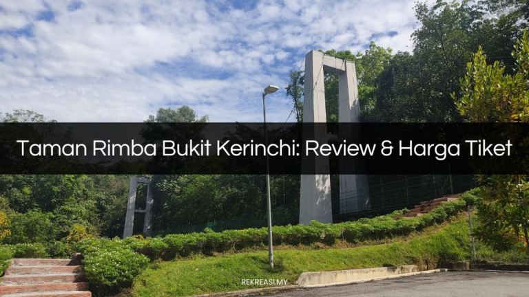 √ TAMAN RIMBA Bukit Kerinchi: Review & Harga Tiket 2026